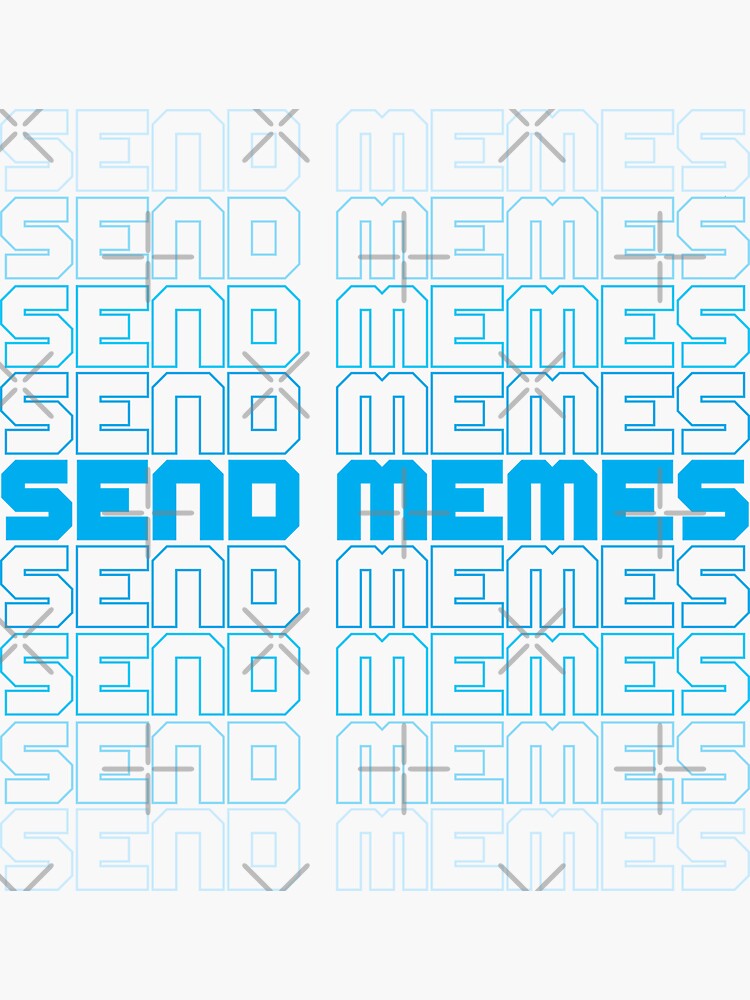 "Send Memes" Sticker for Sale by chillaxcats | Redbubble