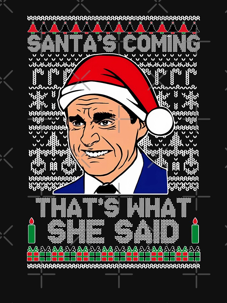 "Santa’s Coming That’s What She Said Michael Scott Christmas" T-shirt ...