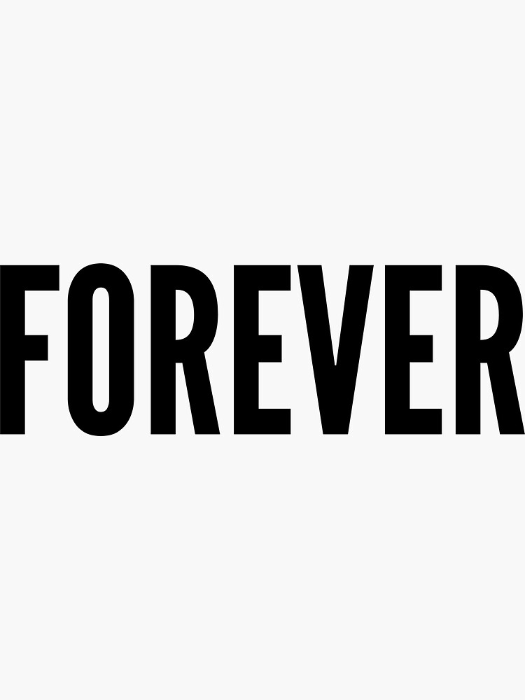 "FOREVER" Sticker for Sale by GemsAnatomy | Redbubble