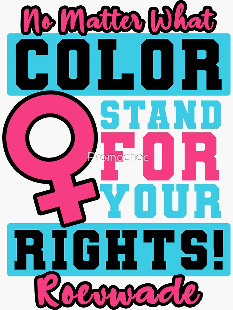 "Roevember Pro Choice Women's Rights My Body My Vote" Sticker for Sale ...