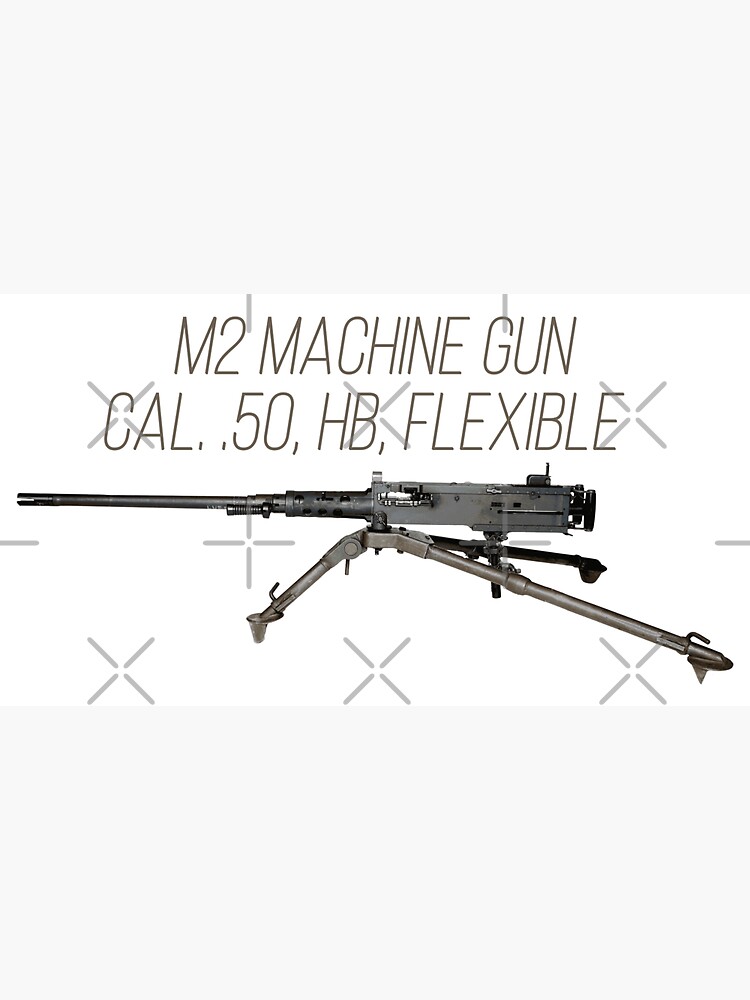 "M2 machine gun Ma Deuce #2798" Sticker for Sale by Rare-Militia ...