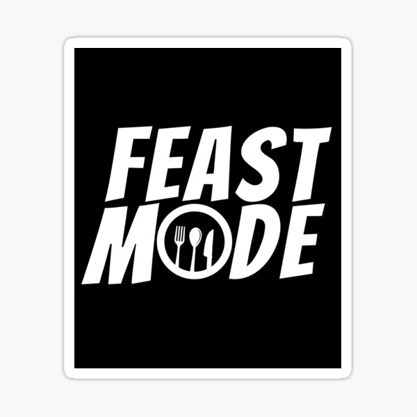"Feast Mode Switch On" Sticker for Sale by LaziniArts | Redbubble