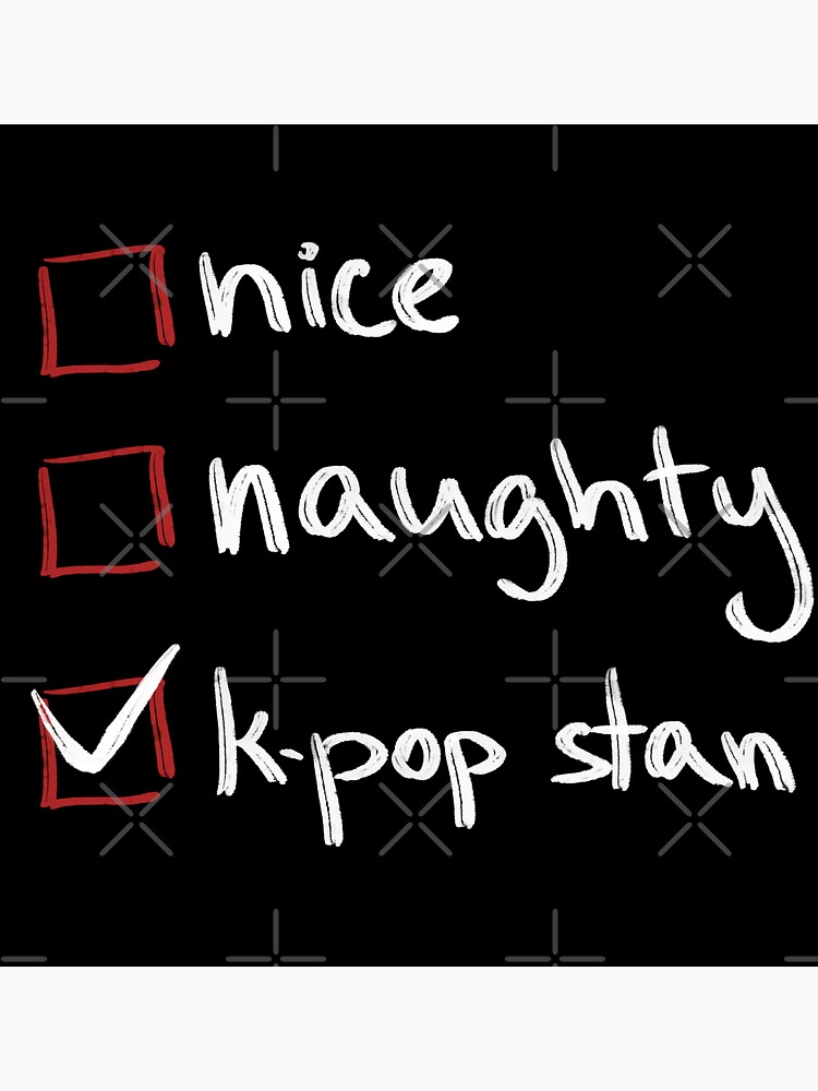 "nice / naughty / kpop stan" Sticker for Sale by Arirain | Redbubble