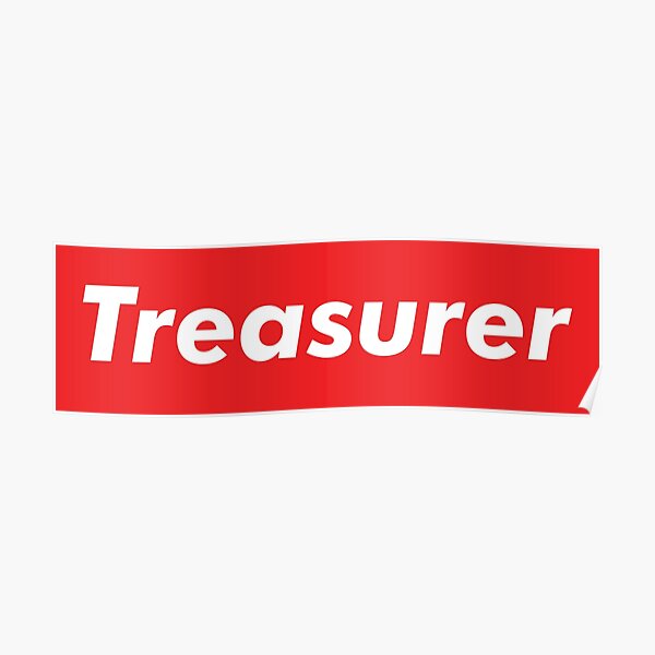Treasurer Posters | Redbubble