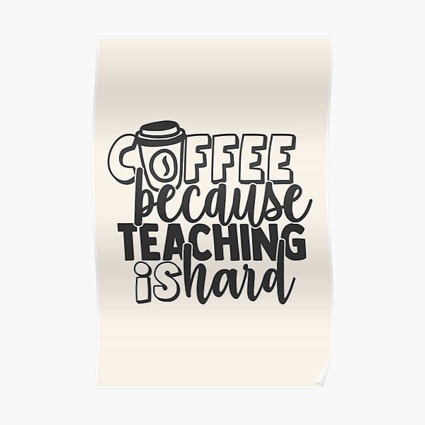 "Cute Handwritten Coffee Quote for Teachers - "Coffee - Because ...