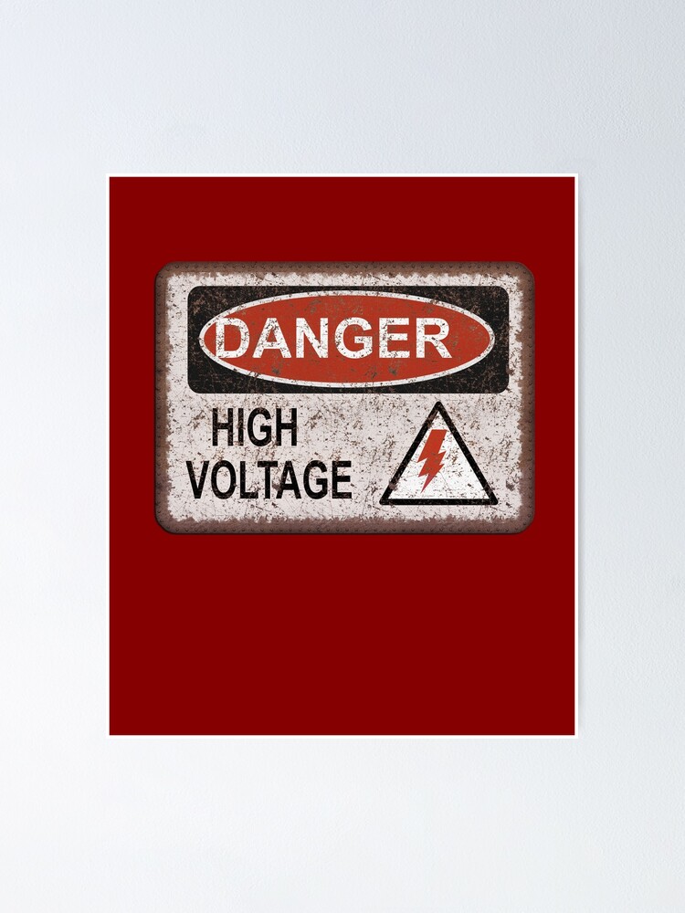 "Danger! High Voltage. Old rusty sign. Retro, Vintage. " Poster by ...