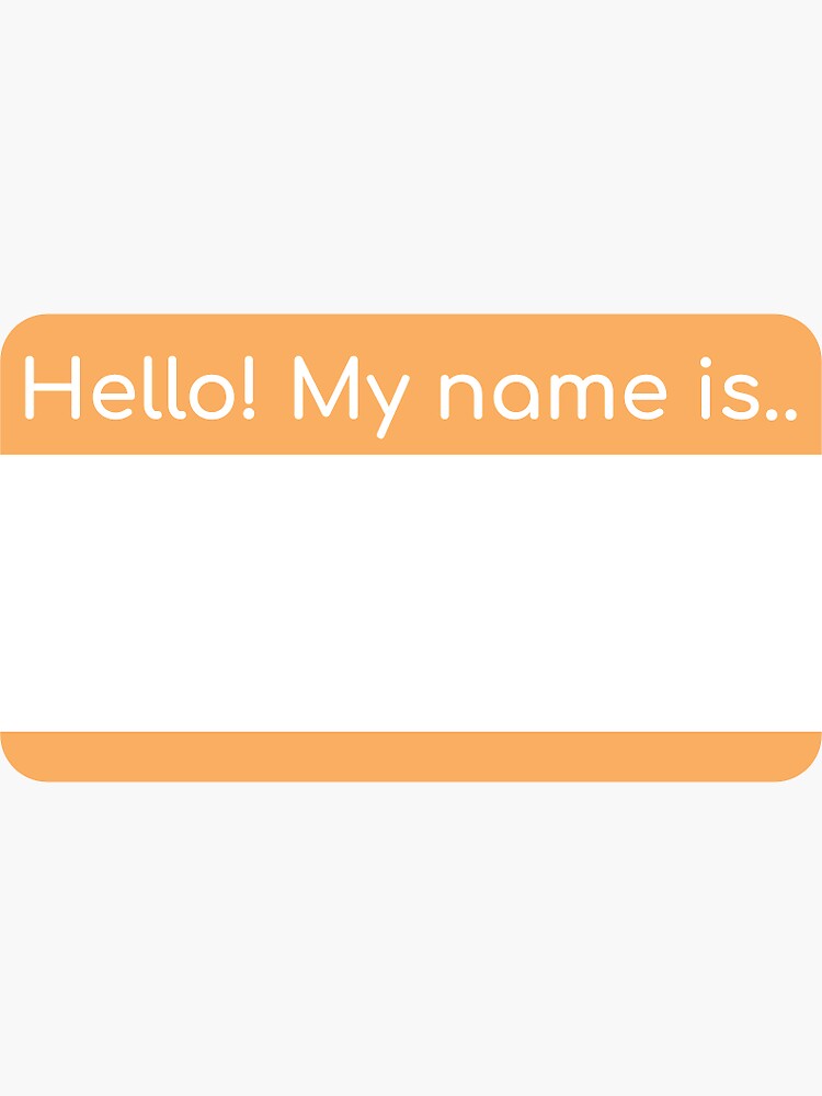 ""Hello! My name is.." Orange Tag" Sticker for Sale by Hoo-Designs ...