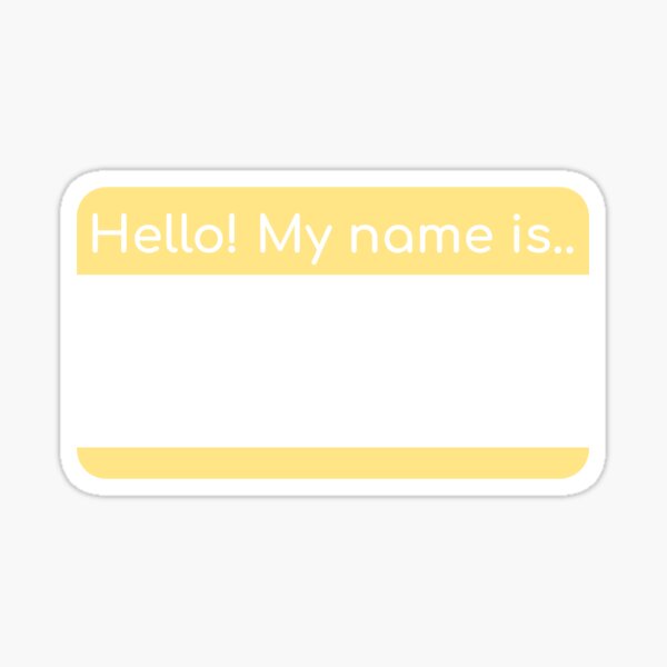 ""Hello! My name is.." Yellow Tag" Sticker for Sale by Hoo-Designs ...