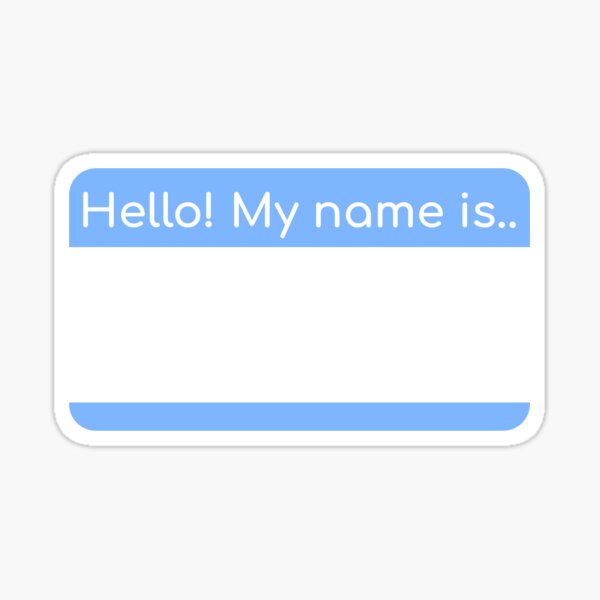 ""Hello! My name is.." Blue Tag" Sticker for Sale by Hoo-Designs ...