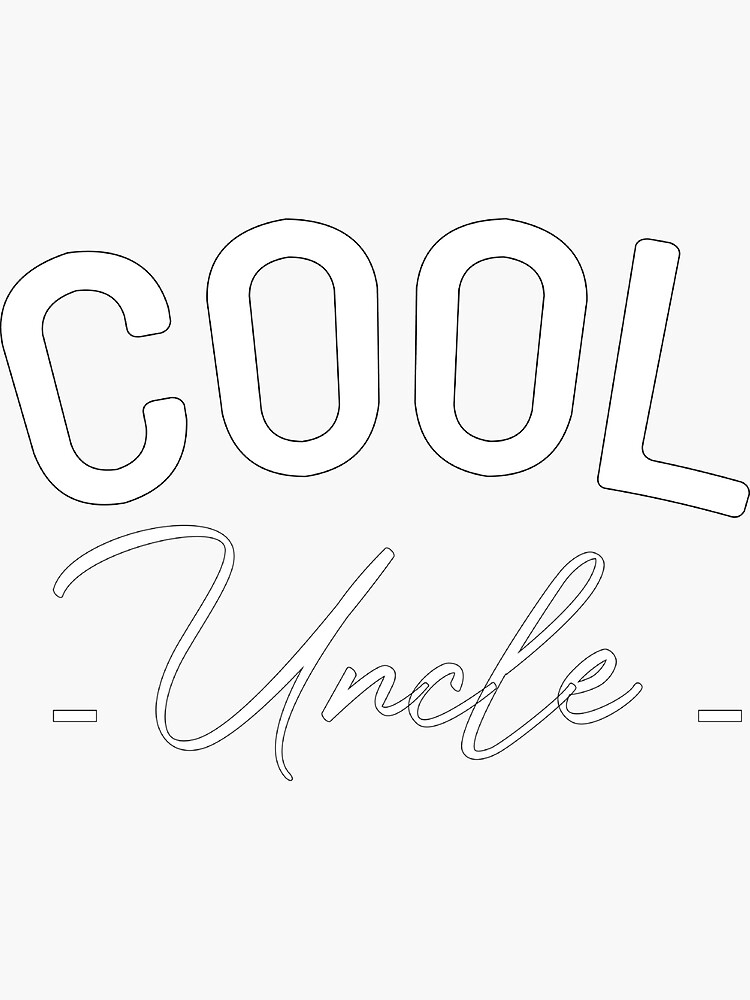 "Cool Uncle,Awesome Uncle,I Love My Uncle,Uncle To Be,Great Uncle,Crazy ...