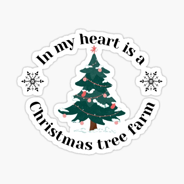 "In my heart is a Christmas tree farm - Taylor Swift Swiftmas" Sticker ...