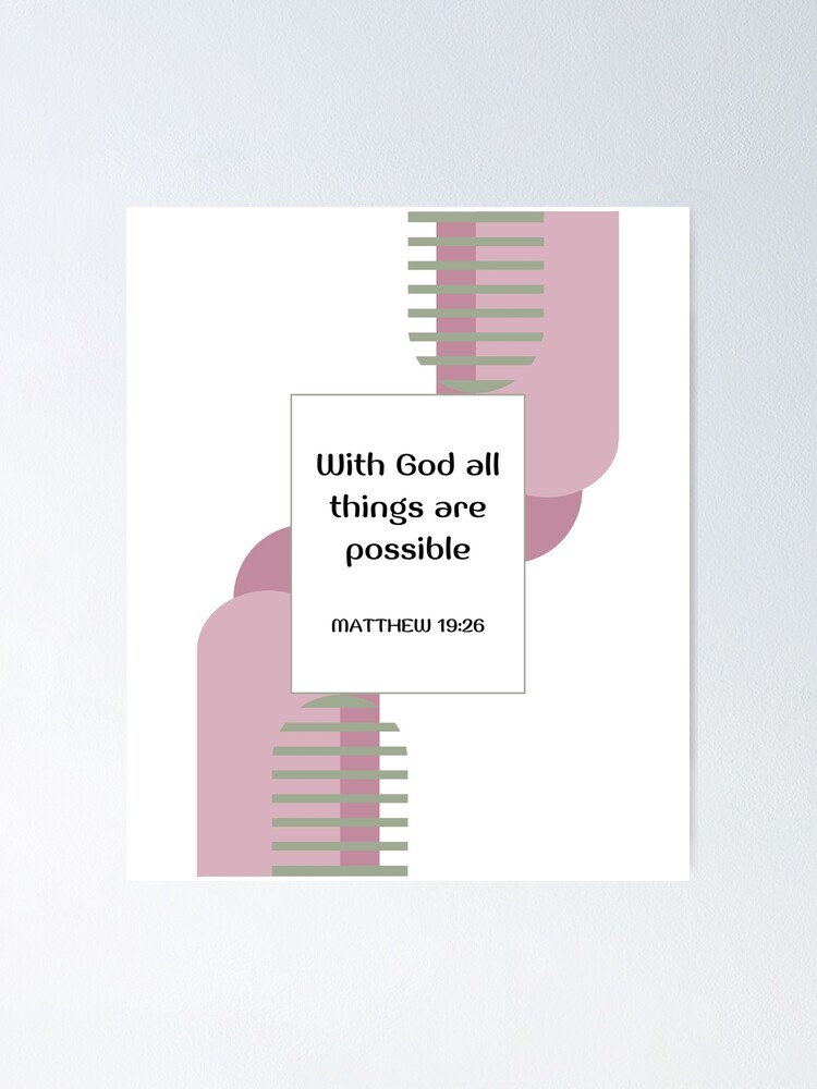 "With God All Things Are Possible Bible Verse" Poster for Sale by bible ...