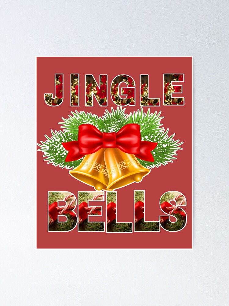 "JINGLE BELLS" Poster for Sale by Mariam214 | Redbubble