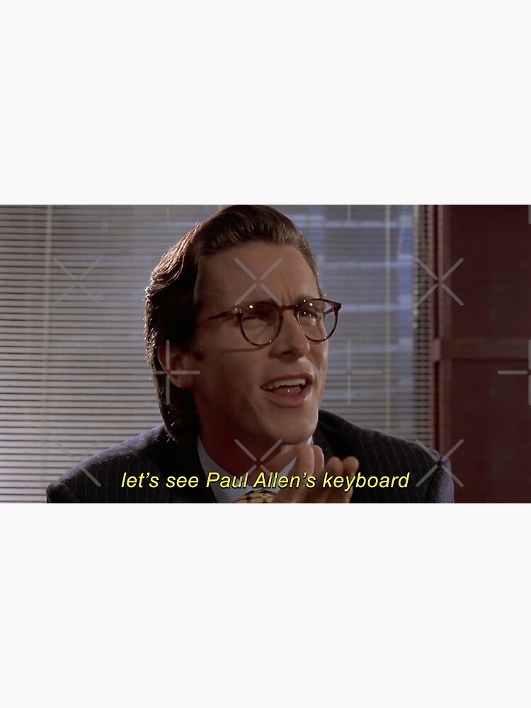 "Let's see Paul Allen's keyboard | American Psycho card scene" Art ...