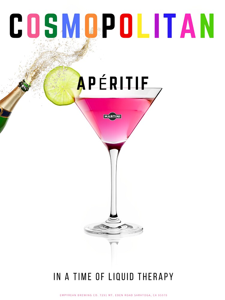"In a time of liquid therapy drink Cosmopolitan cocktail aperitifs ...