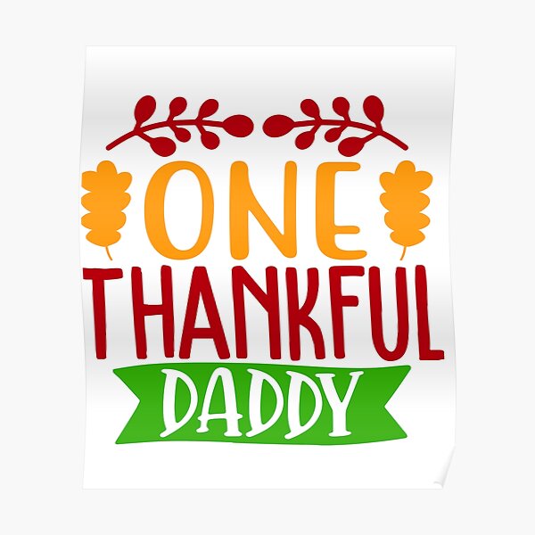 "One Thankful Daddy | Happy Thanksgiving Daddy Mommy and family ...