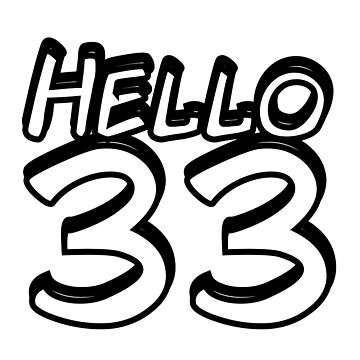"hello 33" Poster for Sale by MehdiRA | Redbubble