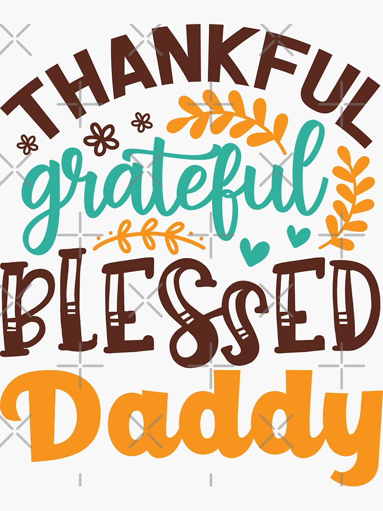 "One Thankful Daddy | Happy Thanksgiving Daddy Mommy and family ...