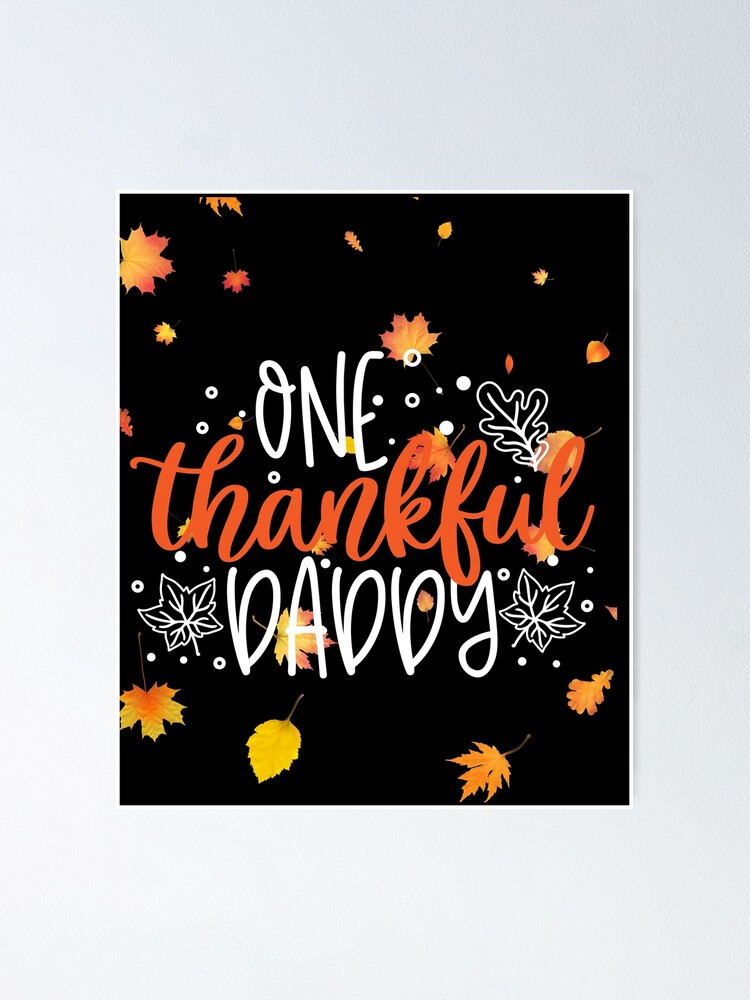 "One Thankful Daddy | Happy Thanksgiving Daddy Mommy and family ...