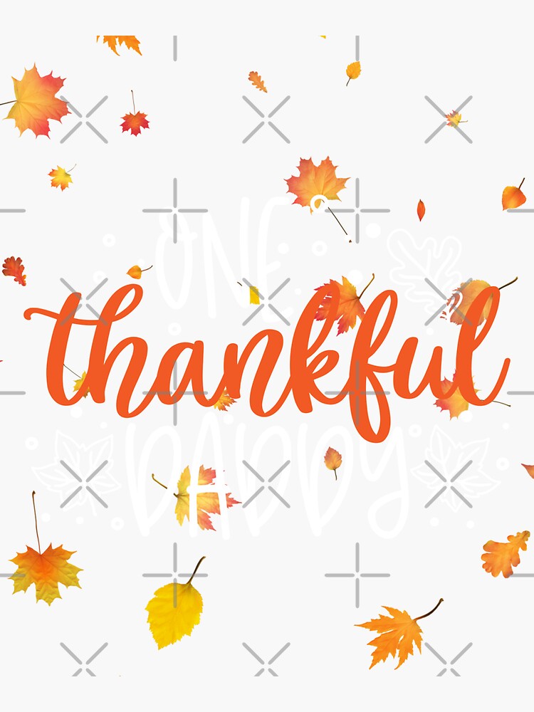 "One Thankful Daddy | Happy Thanksgiving Daddy Mommy and family ...