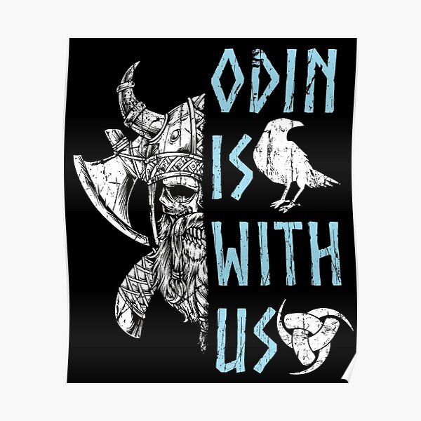 "Viking Norse Mythology - Odin is with us" Poster for Sale by ...