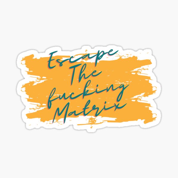 "Escape The Matrix Classic" Sticker for Sale by Vie-art | Redbubble