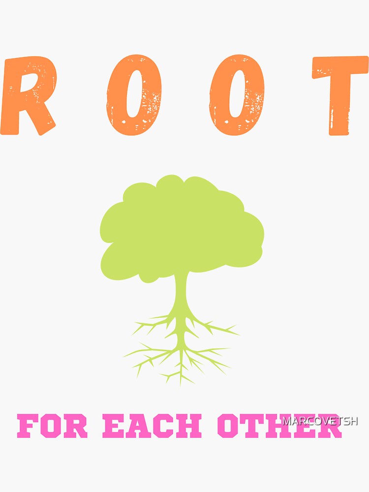 "Lets Root For Each Other Awesome" Sticker for Sale by MARCOVETSH ...