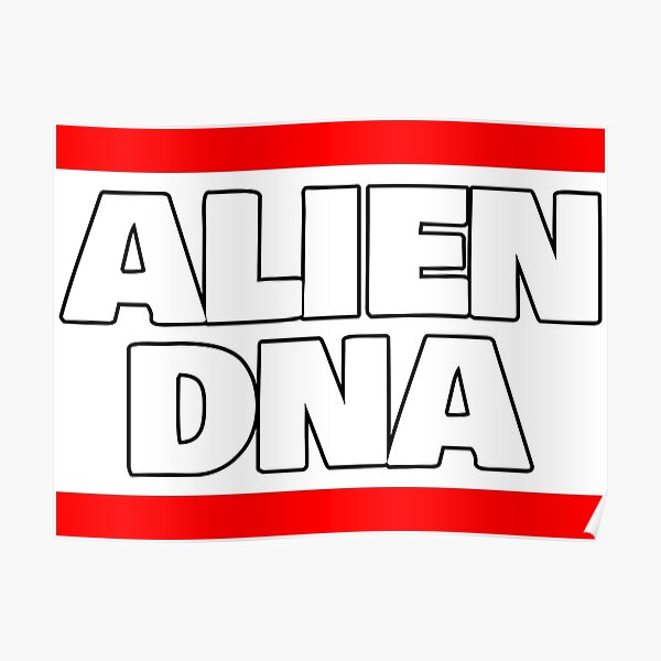 "ALIEN DNA" Poster for Sale by Bustify | Redbubble