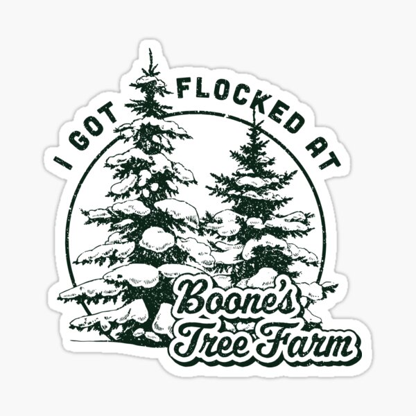 "I Got Flocked at Boone's Tree Farm" Sticker for Sale by MaeDayDC ...