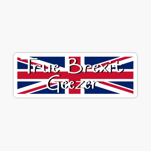 "true brexit geezer " Sticker for Sale by casserolestan | Redbubble