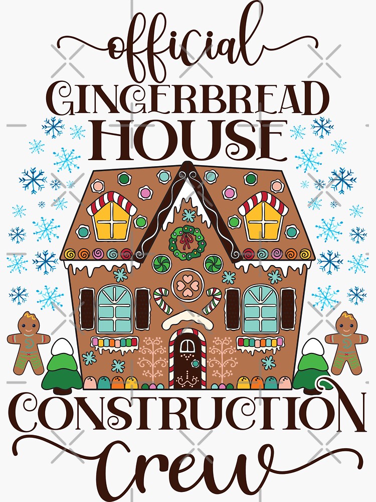 "Official Gingerbread House Construction Crew - Christmas Baking Team ...