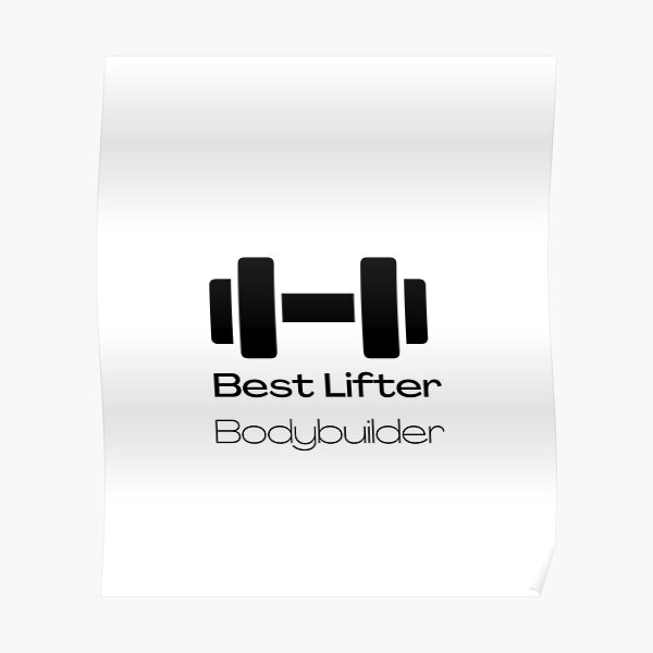 "Best Lifter Bodybuilder" Poster for Sale by fanashopi | Redbubble