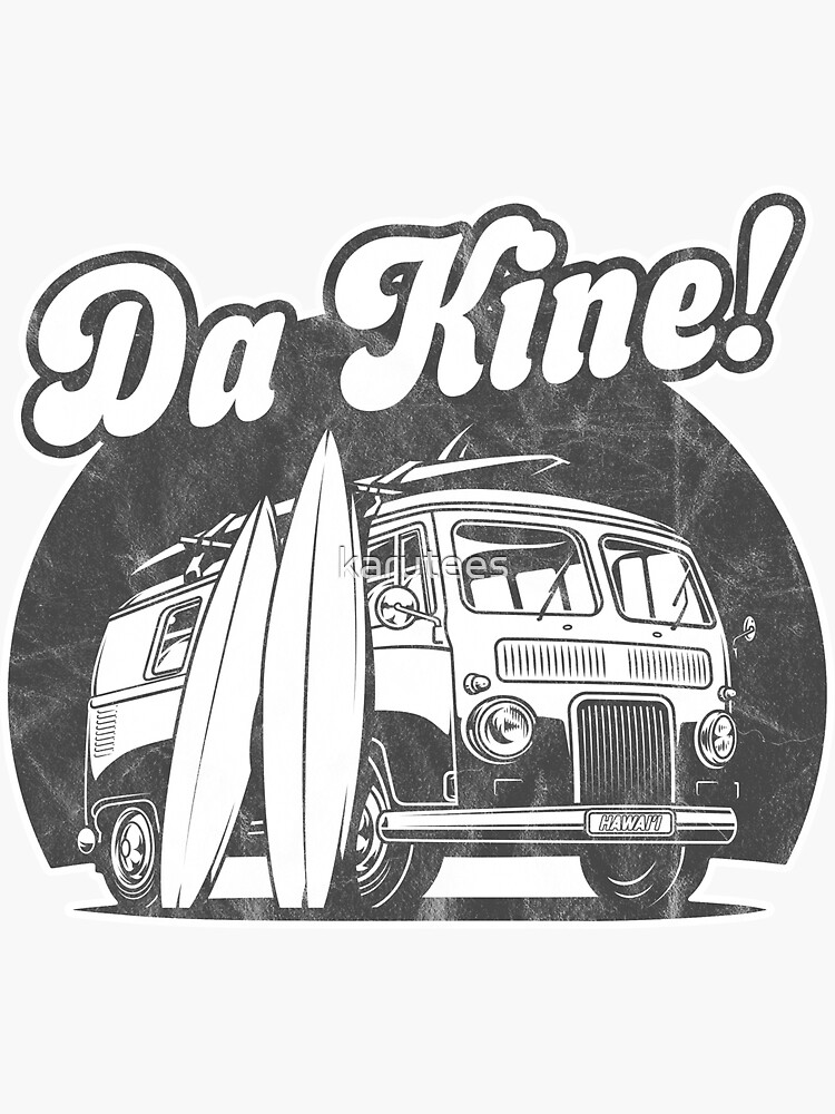 "Da Kine Pidgin Hawaii" Sticker for Sale by karutees | Redbubble