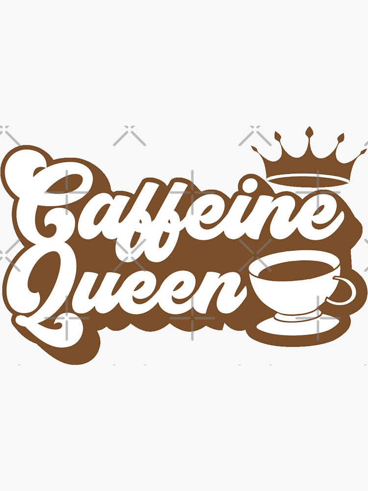 "Caffeine Queen Awesome, Modern Cool Caffeine Queen, Trendy Funny ...
