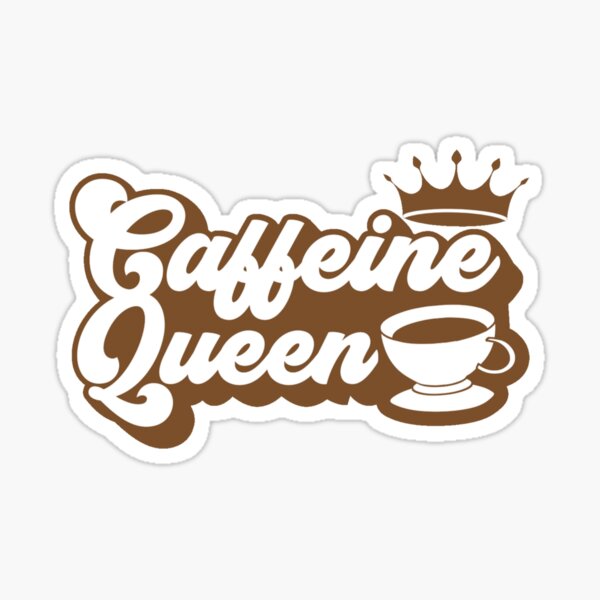 "Caffeine Queen Awesome, Modern Cool Caffeine Queen, Trendy Funny ...