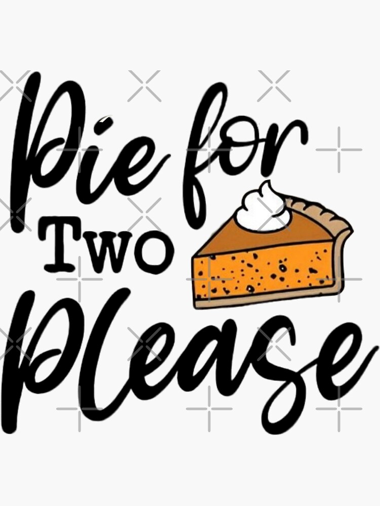 "Pie For Two Please" Sticker for Sale by FirnandArt | Redbubble