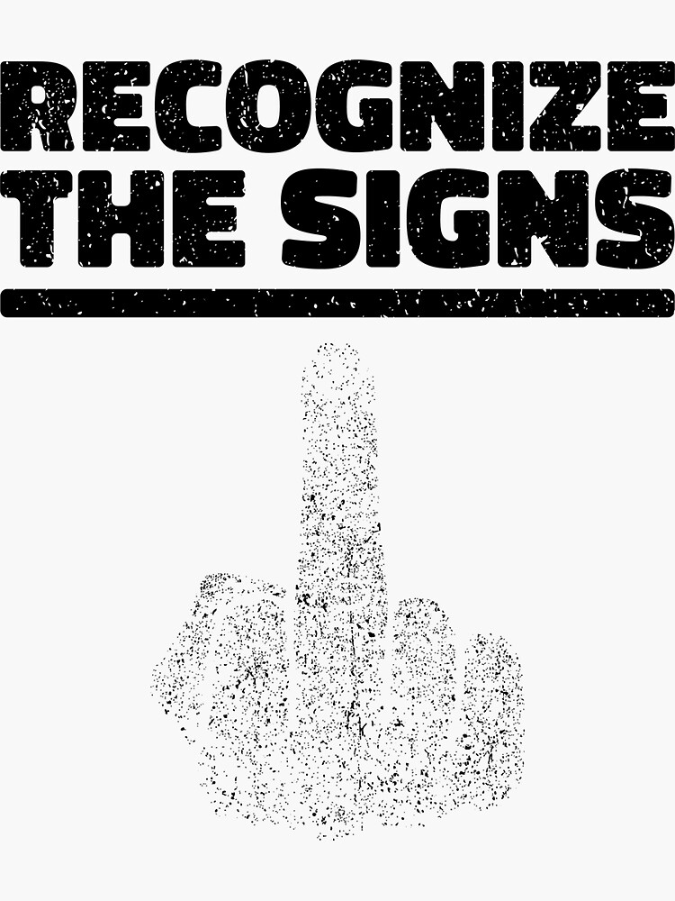 Recognize The Signs Art Spray Art Finger Middle Finger Fuck You Sticker For Sale By Ark66