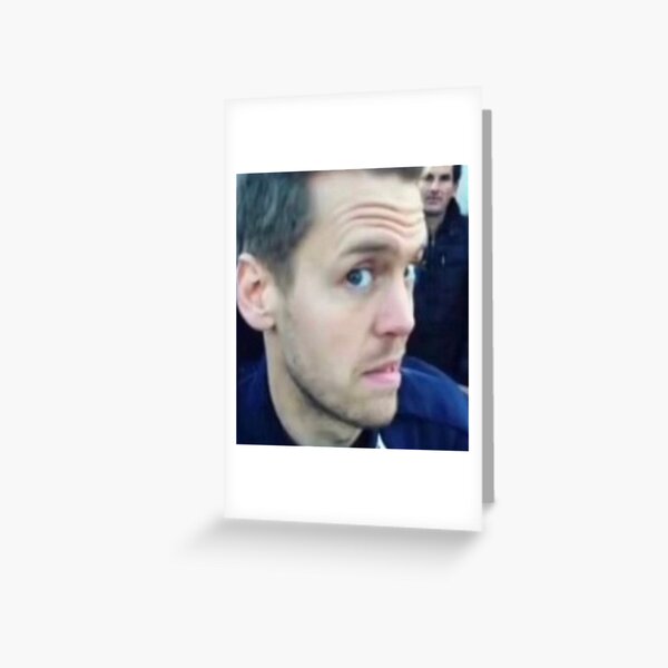 "Sebastian Vettel Sus face reaction meme" Greeting Card for Sale by ...