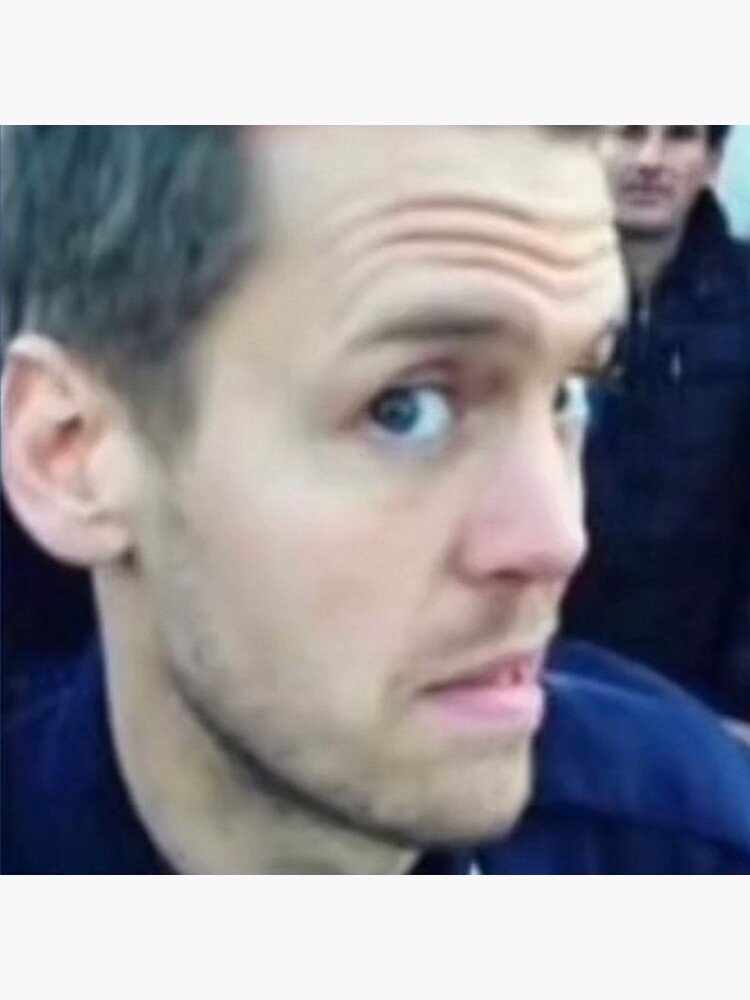 "Sebastian Vettel Sus face reaction meme" Pin for Sale by ...