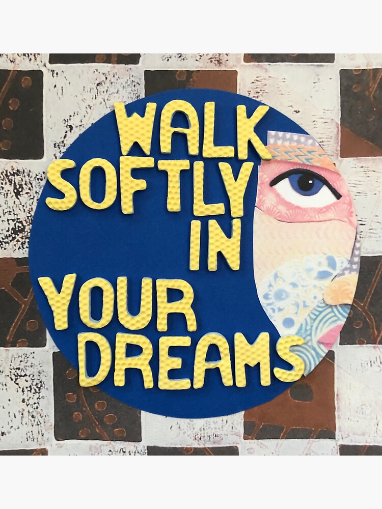 "Walk Softly In Dreams" Sticker for Sale by prunellaparsnip | Redbubble