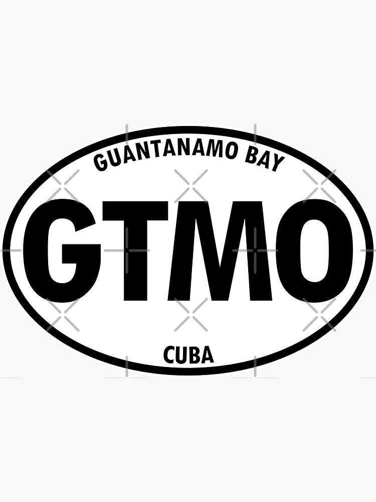 "GTMO - Naval Station Guantanamo Bay, Cuba Oval Travel Sticker" Sticker ...