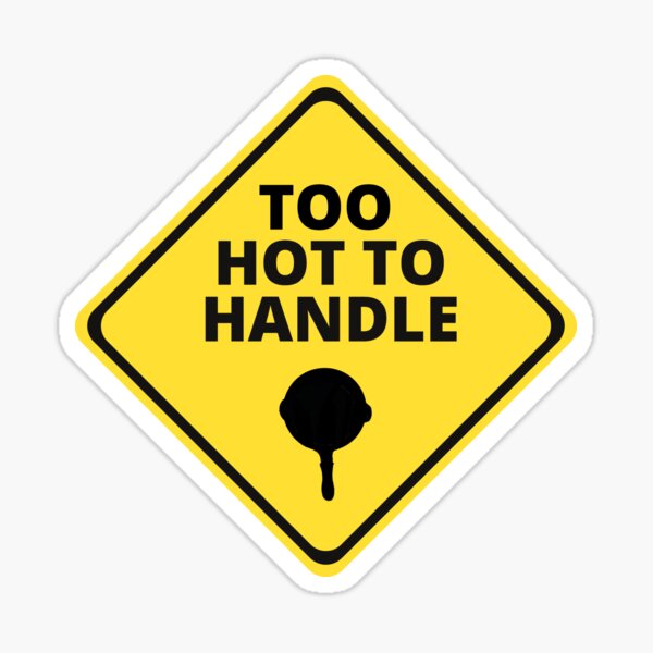 "Caution too Hot to Handle Cast Iron" Sticker for Sale by CampK80 ...