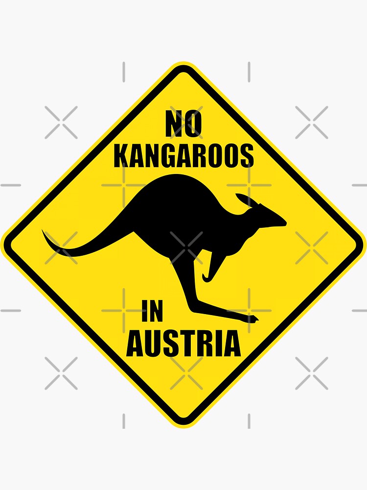 "Funny No Kangaroos in Austria Road Sign Australia " Sticker for Sale ...