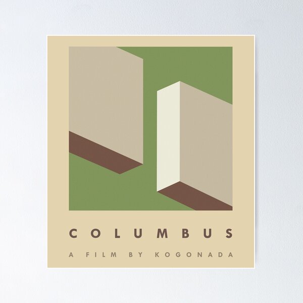 "Columbus A Film By Kogonada" Poster for Sale by Luis Rivas | Redbubble