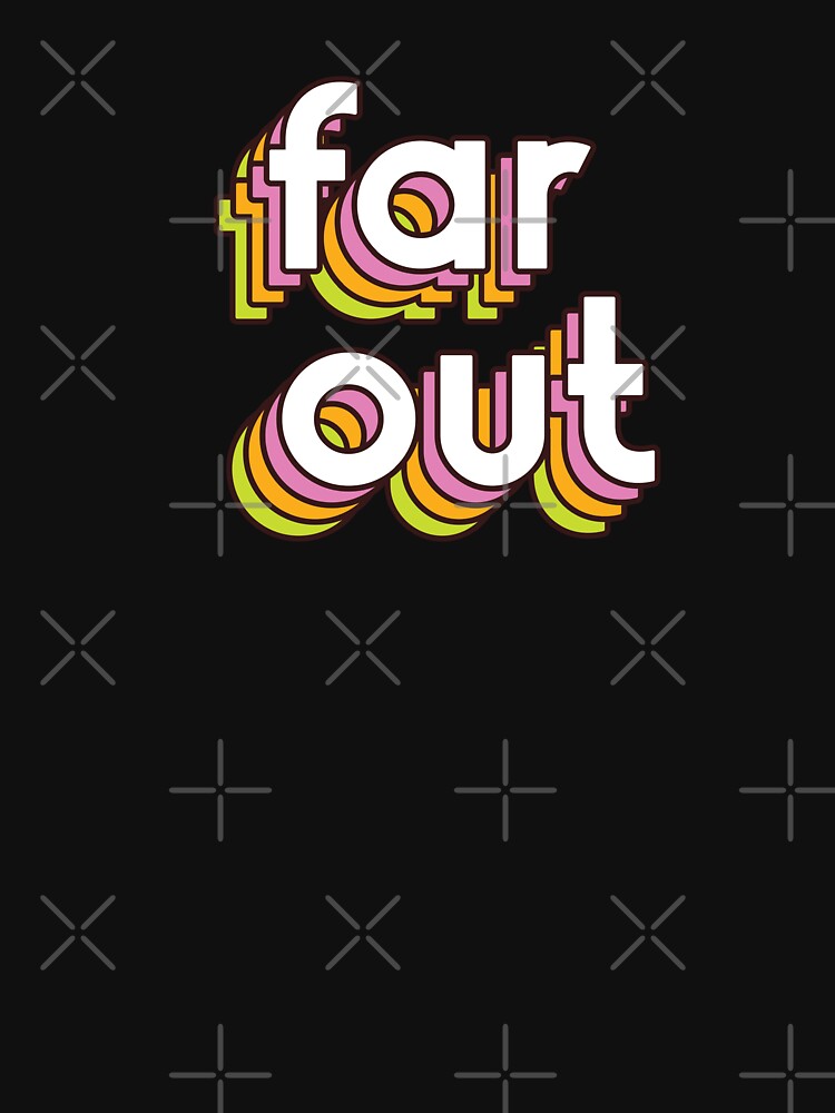 "Far out | Funny Australian slang, phrase and quote " T-shirt for Sale ...