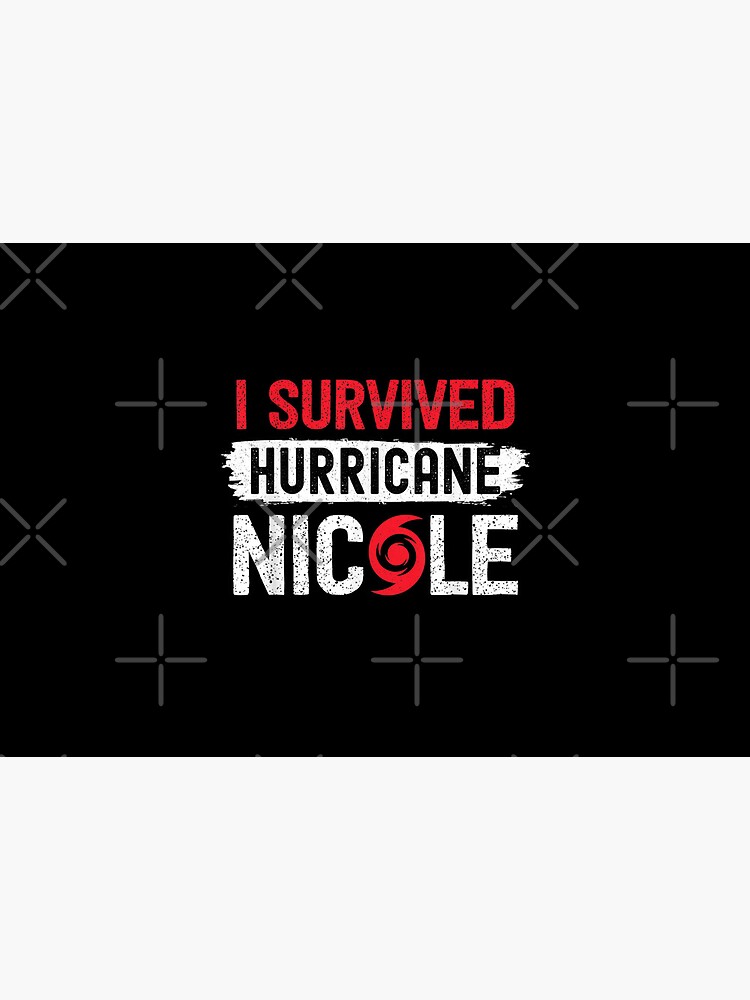 "I survived Hurricane Nicole I survived Hurricane Nicole I survived ...
