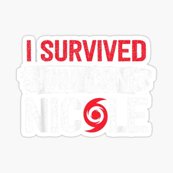 "I survived Hurricane Nicole I survived Hurricane Nicole I survived ...