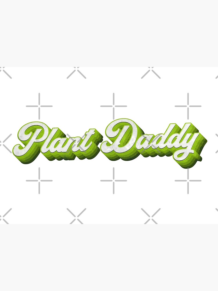 "Plant Daddy" Poster for Sale by MaisonDeNo | Redbubble