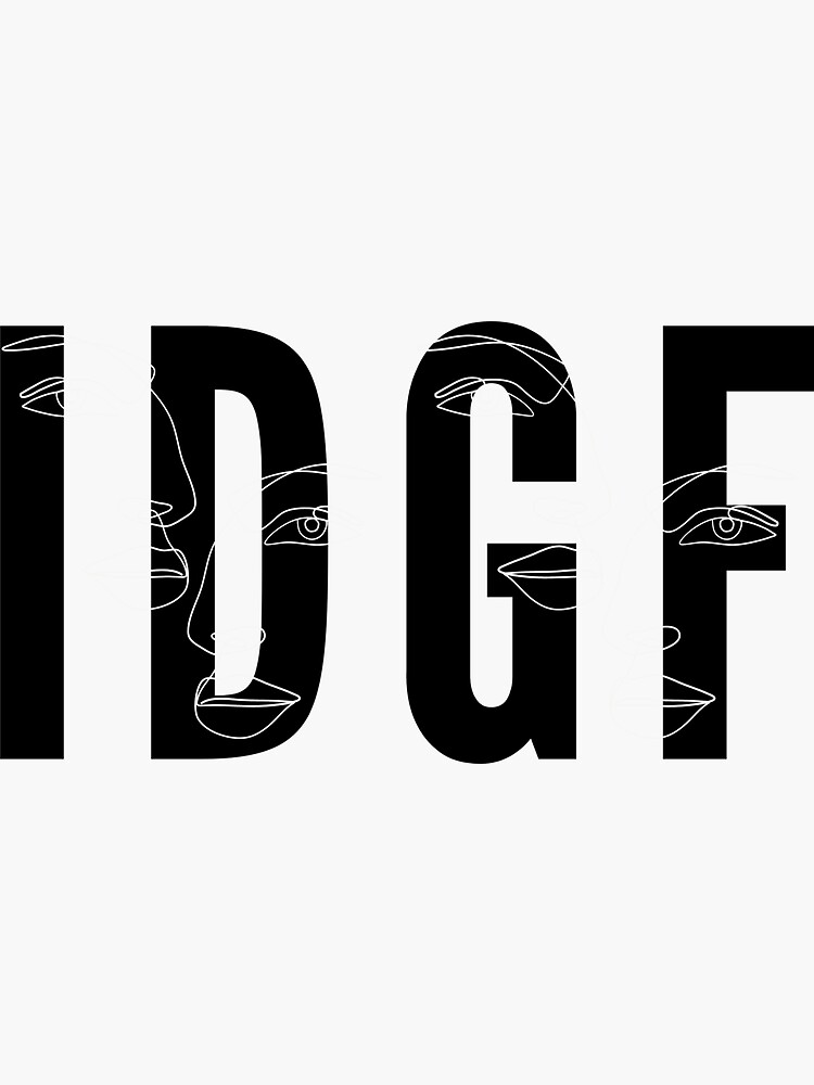 "IDGF Funny Shirt" Sticker for Sale by ScarletMerch | Redbubble