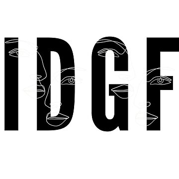 "IDGF Funny Shirt" Sticker for Sale by ScarletMerch | Redbubble